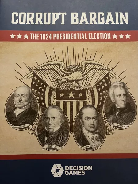 Corrupt Bargain: The 1824 Presidential Election | Otto Board Games